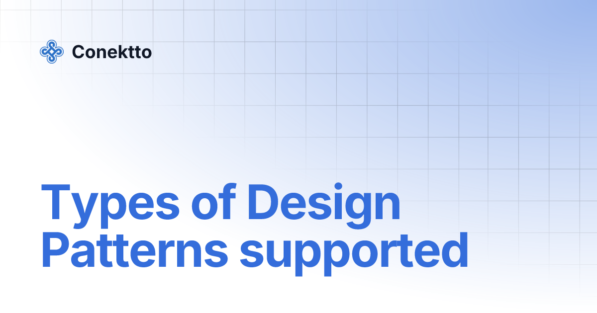 Types of Design Patterns supported | Conektto
